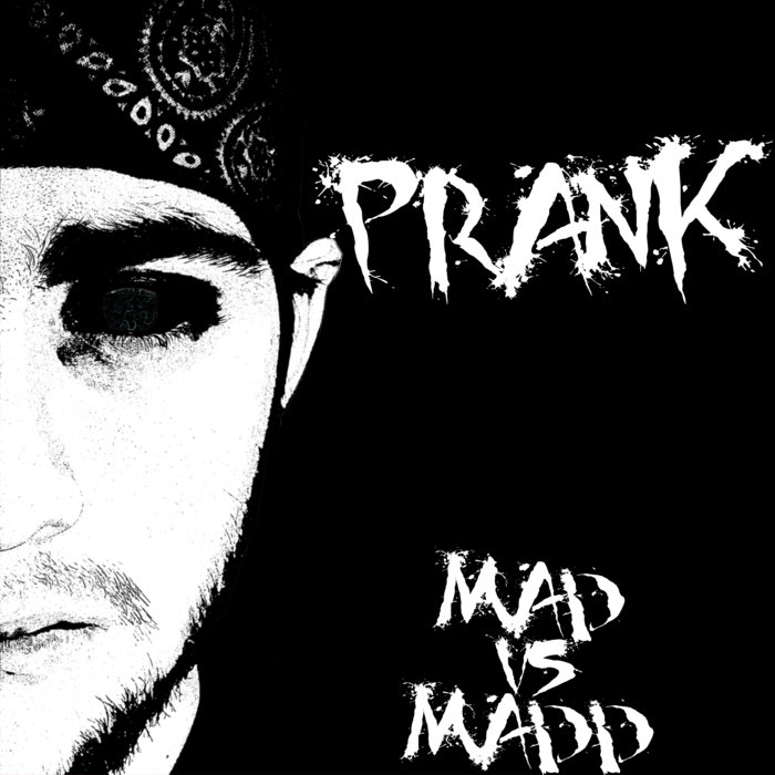 MAD vs. MADD | PrankMusic | LilMaddtraxx