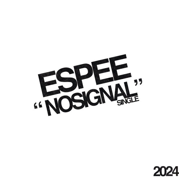 No Signal | Espee | ESPEE