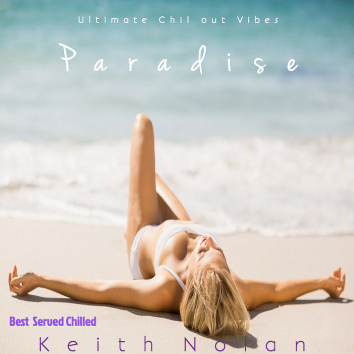 Paradise | Keith The Human (Keith Nolan)