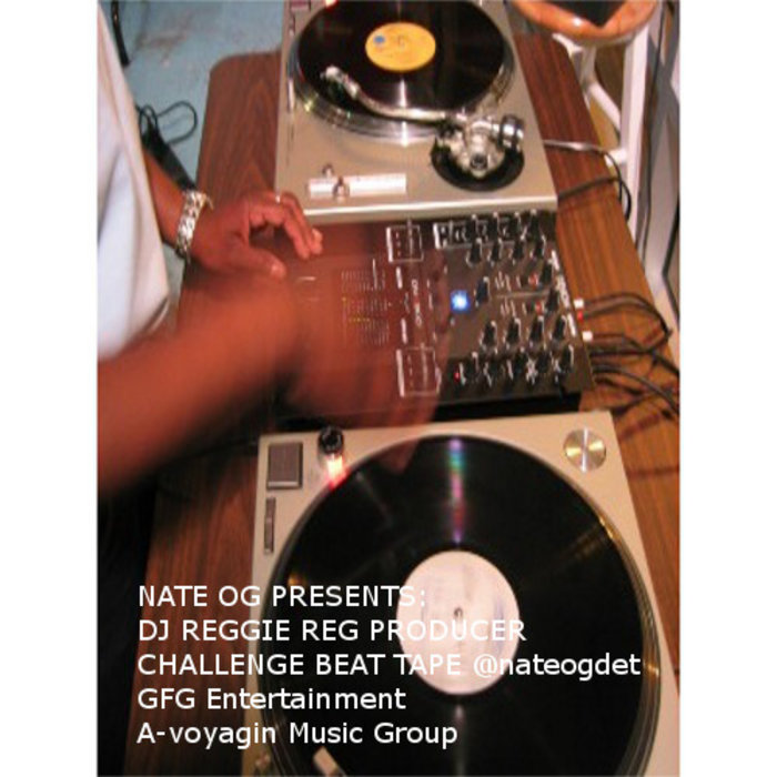 DJ Reggie Reg Sample Challenge Beat Tape | Nate OG DET