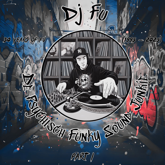 30 Years Of Fu - Part I | Dj Fu