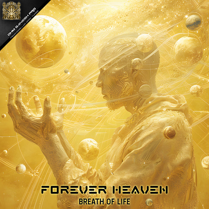 Breath Of Life | Forever Heaven (OHM GANESH PRO) | Ohm Ganesh Pro