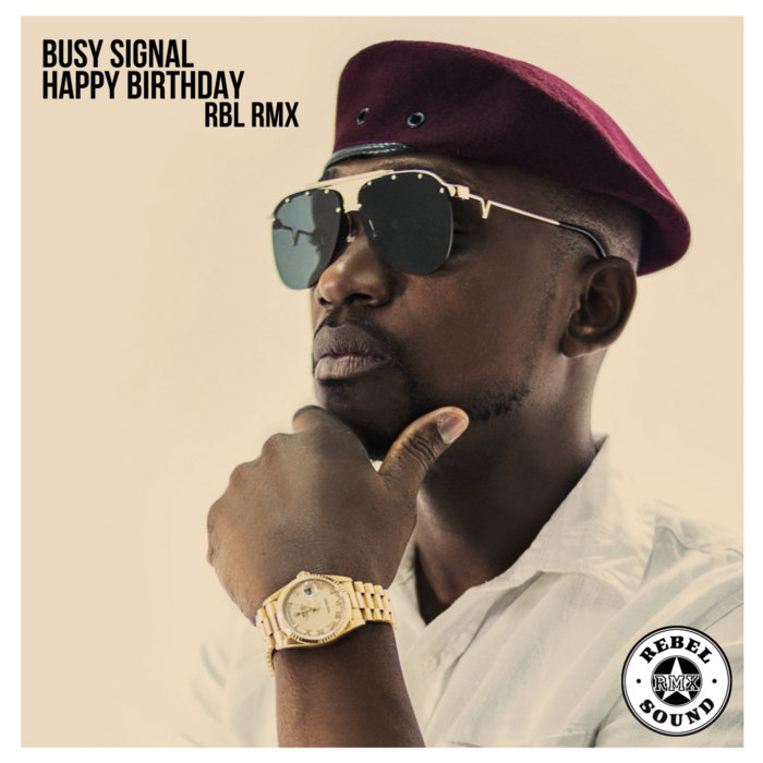 Busy Signal - Happy Birthday (RBL RMX) | Busy Signal | DJ Jahrone