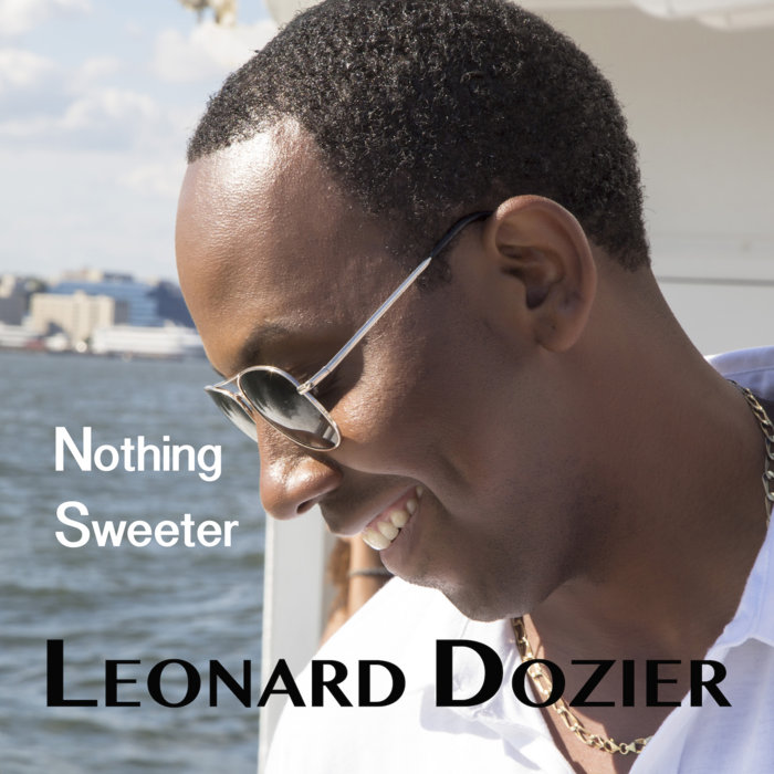 NOTHING SWEETER | Leonard Dozier