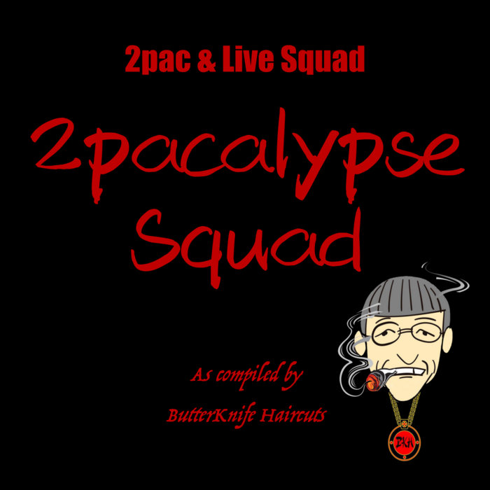 2pacalypse Squad | ButterKnife Haircuts