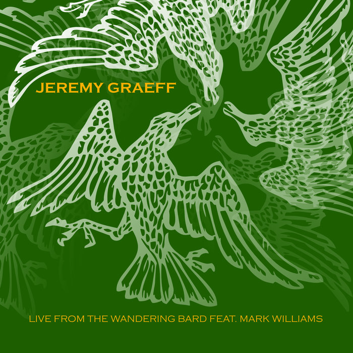 Live From The Wandering Bard Featuring Mark Williams | Jeremy Graeff ...