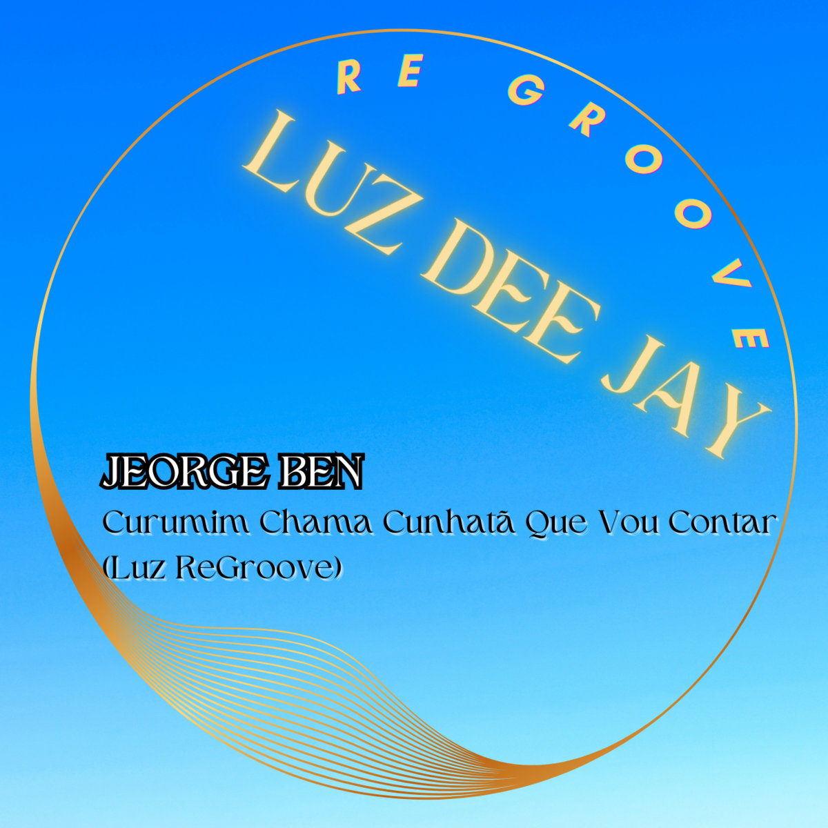 Jeorge Ben - Curumim Chama Cunhatã Que Vou Contar (Luz ReGroove) | LUZ ...