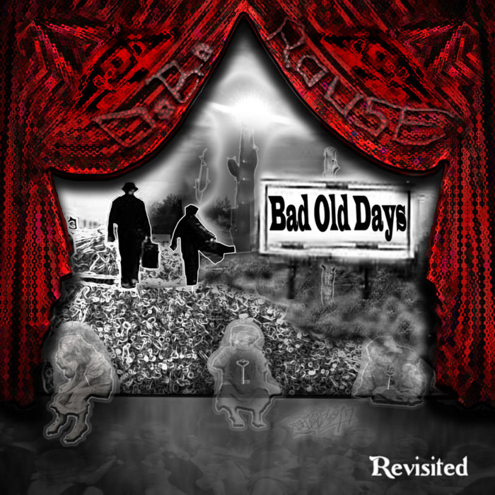 Bad Old Days Revisited | D.B. Rouse