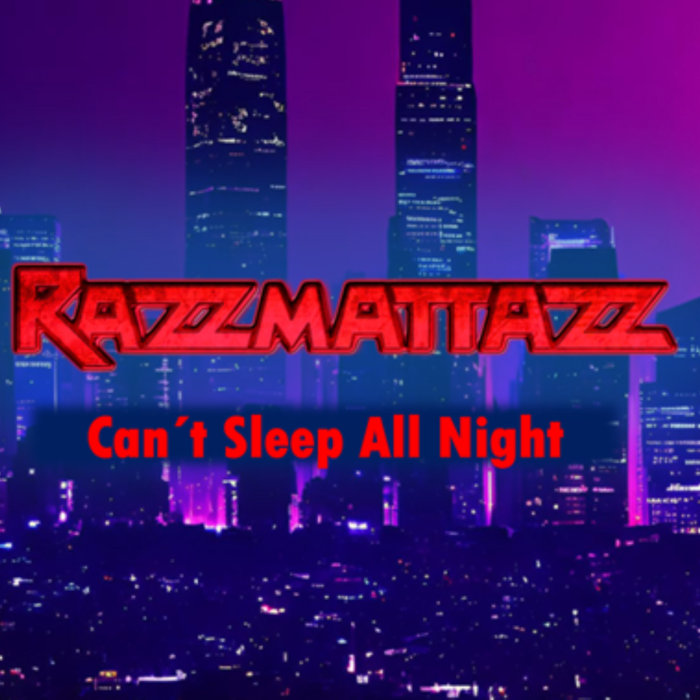 Can´t Sleep All Night (Singletrack) | Razzmattazz