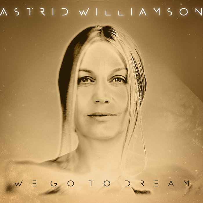 We Go To Dream | Astrid Williamson