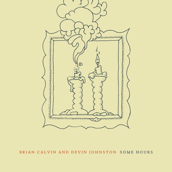 Some Hours | Brian Calvin & Devin Johnston | Corbett vs. Dempsey