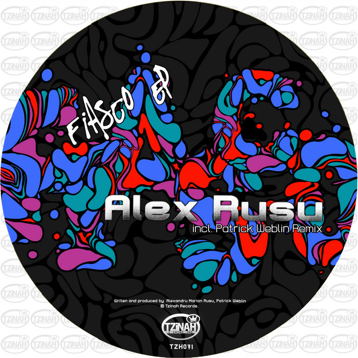 Fiasco EP | Alex Rusu, Patrick Weblin | Tzinah Records