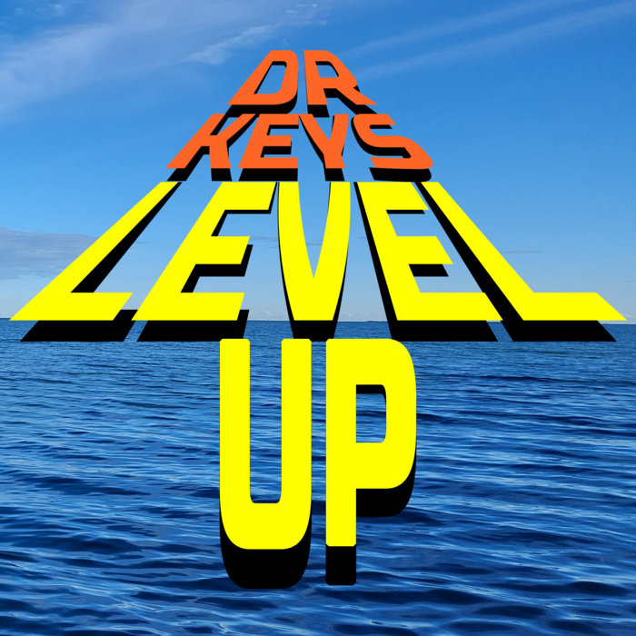 Level Up | Dr. Keys | Matthew "Dr." Keys