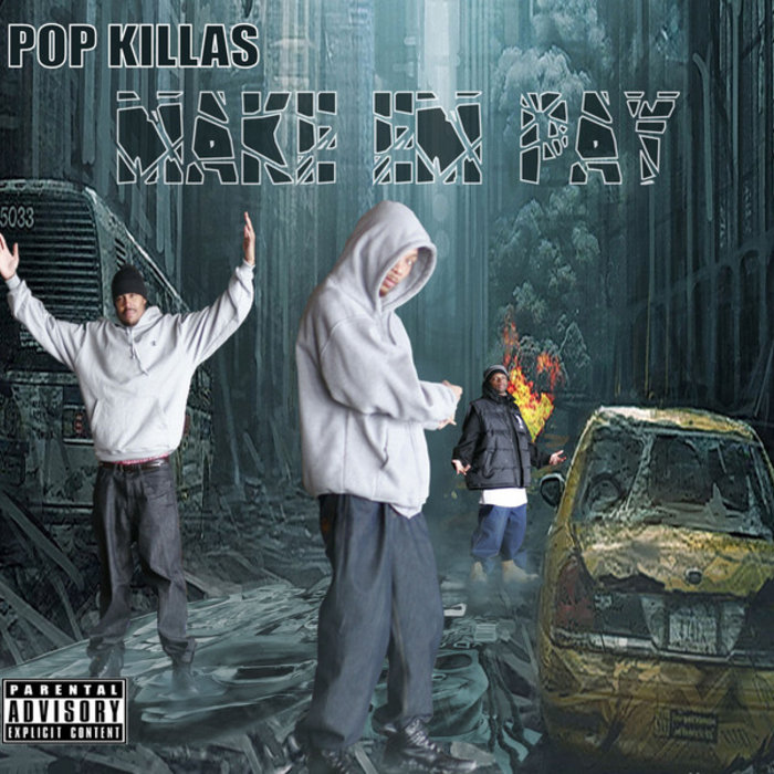MAKE EM PAY | POP KILLAS | Whoz Reflection Records