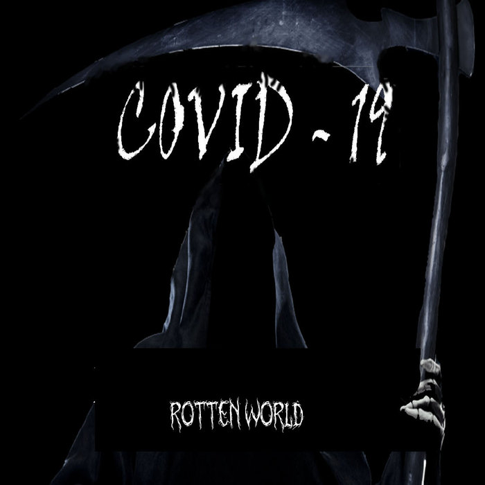Rotten World (Single) | COVID-19