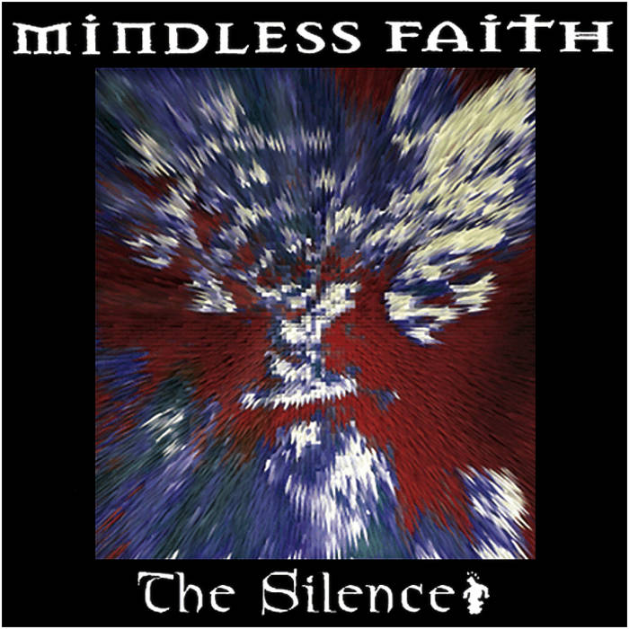 The Silence (1995 reMaster/ReIssue) | Mindless Faith | AlterCulture Records