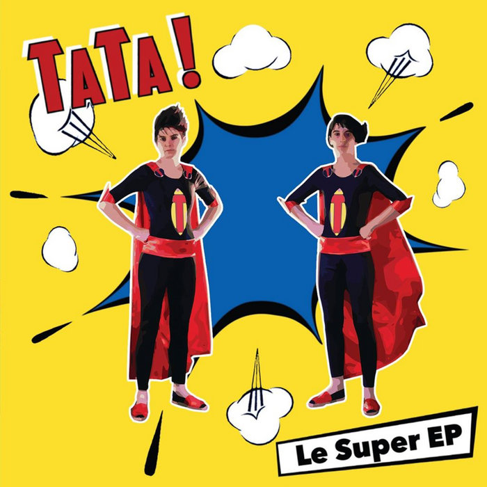 Le Super EP | TaTa!