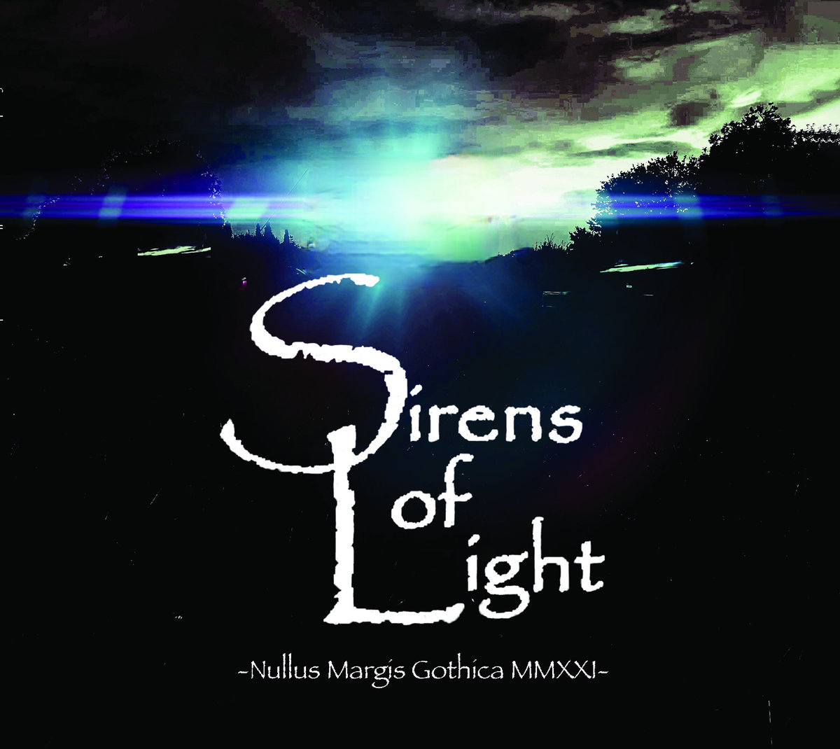 Nullus Margis Gothica MMXXI | Sirens Of Light