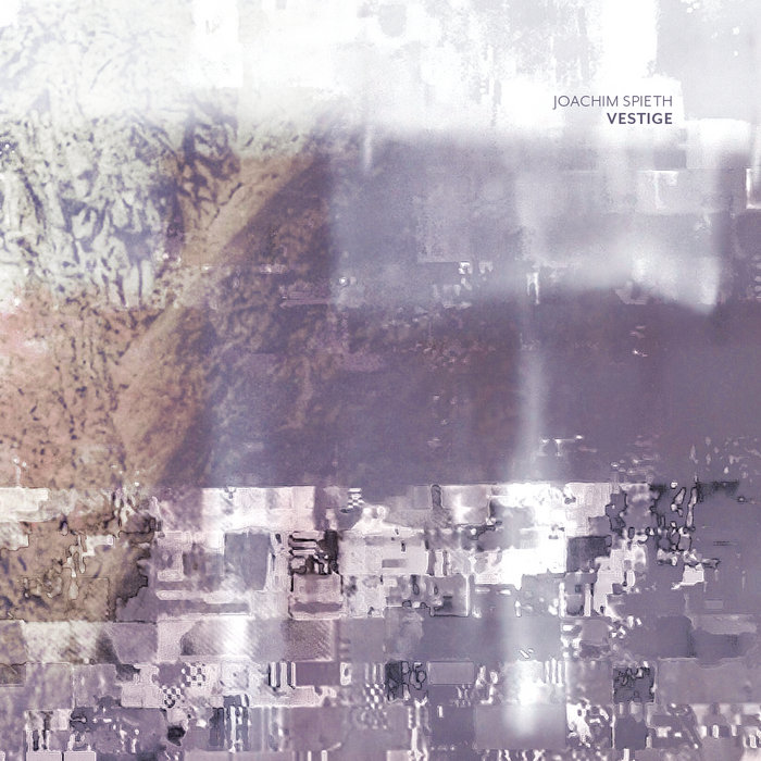 Vestige | Joachim Spieth