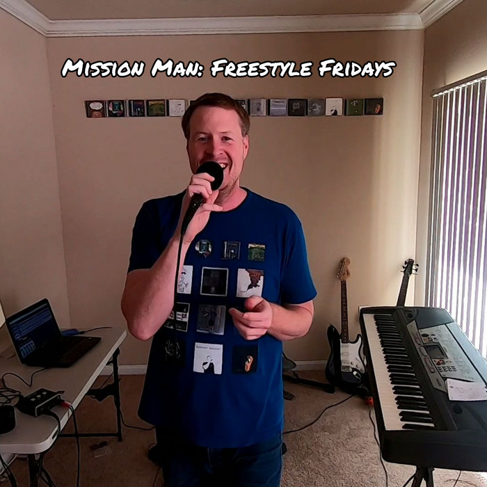 Freestyle Fridays | Mission Man