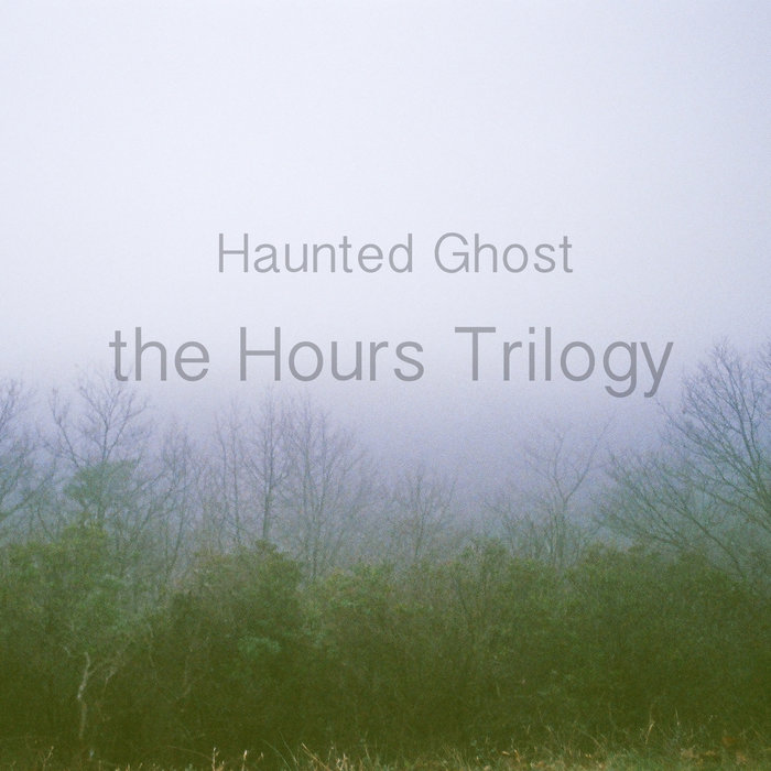 the Hours Trilogy | Haunted Ghost