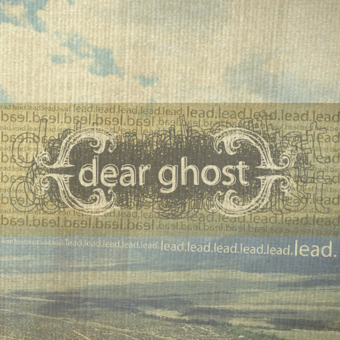 Lead | Dear Ghost