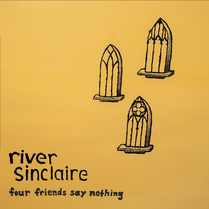 four friends say nothing | river sinclaire