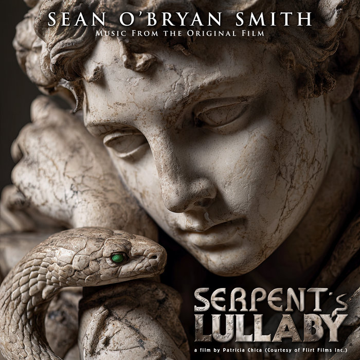 Serpent's Lullaby - Music From the Original Film | Sean O'Bryan Smith ...