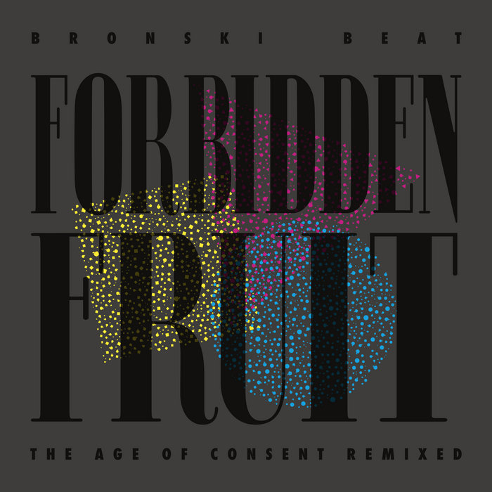 Forbidden Fruit - The Age of Consent Remixed | Bronski Beat