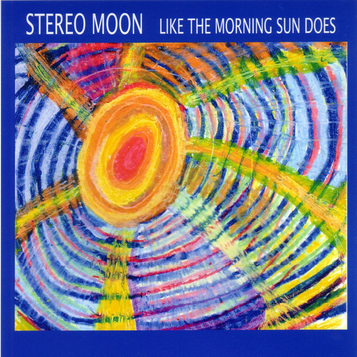 Like The Morning Sun Does | Stereo Moon