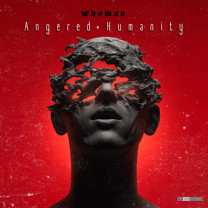 Angered Humanity | Whøman | The Third Movement
