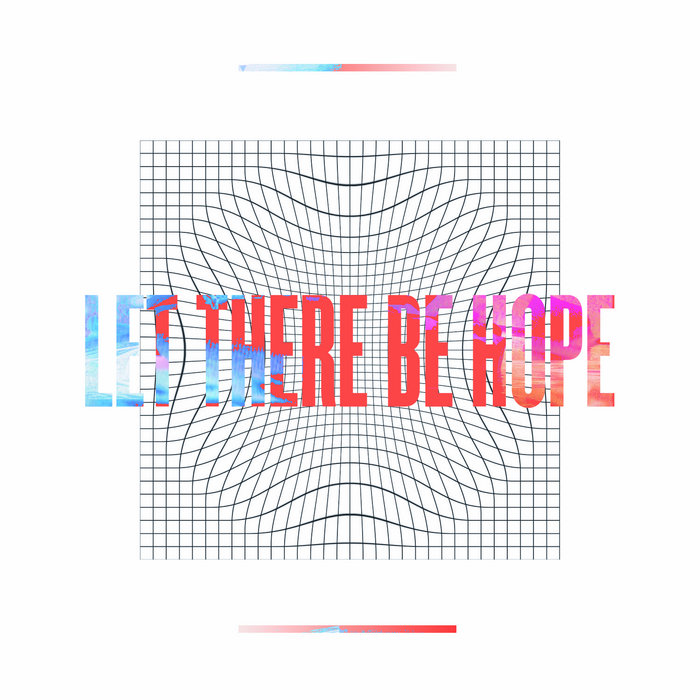 Let There Be Hope | Max Alexander Hilton