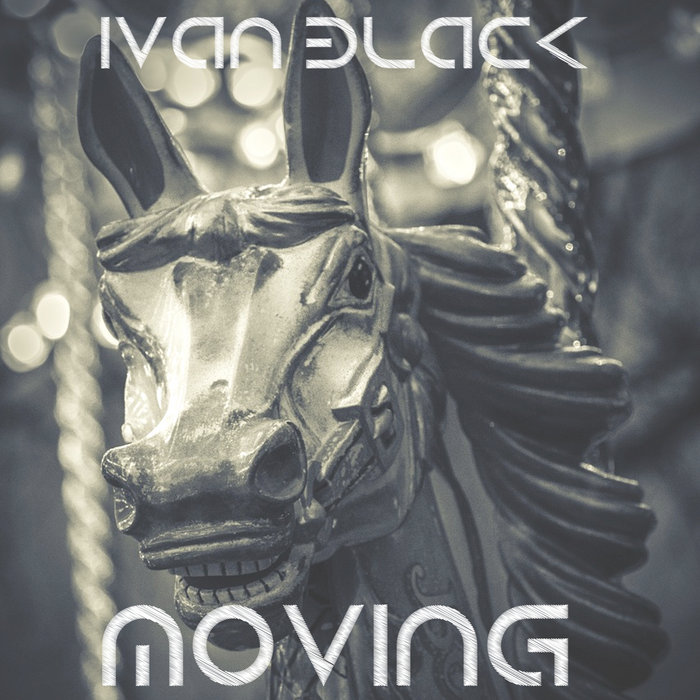 Moving | Ivan Black
