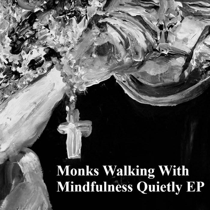 Monks Walking With Mindfulness Quietly EP | Being Peace On Main Street