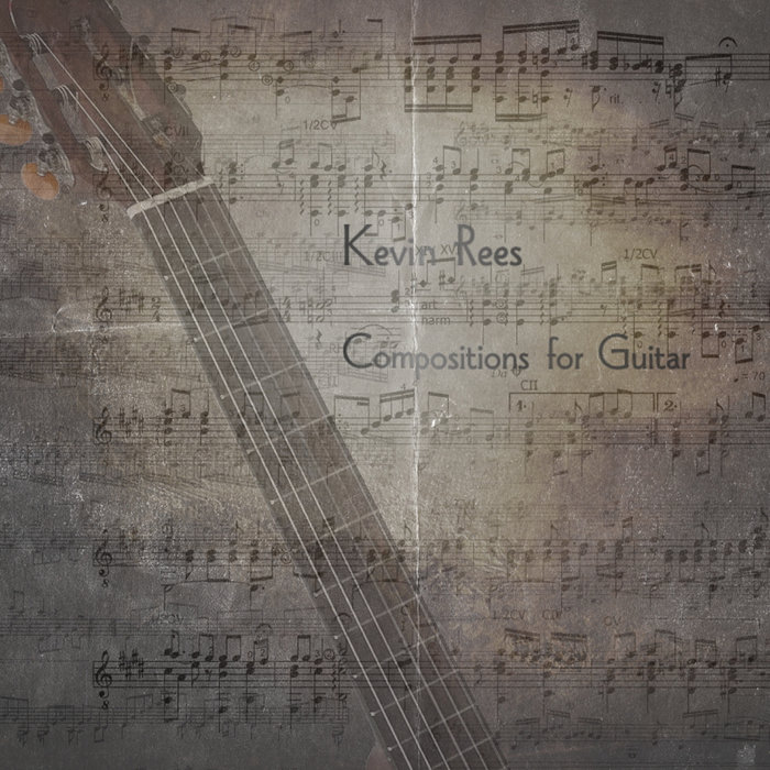 Compositions for Guitar | Kevin Rees