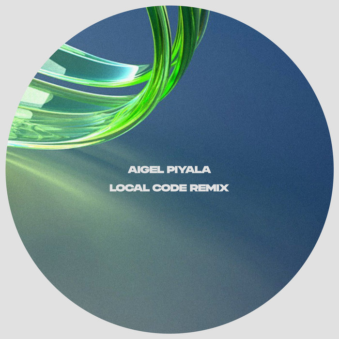 AIGEL – Piyala (LOCAL CODE Remix) [FREE DL] | Local Code