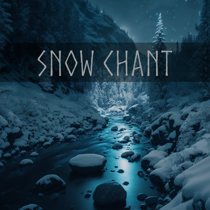 Snow Chant | Tim Norton SomaSounds