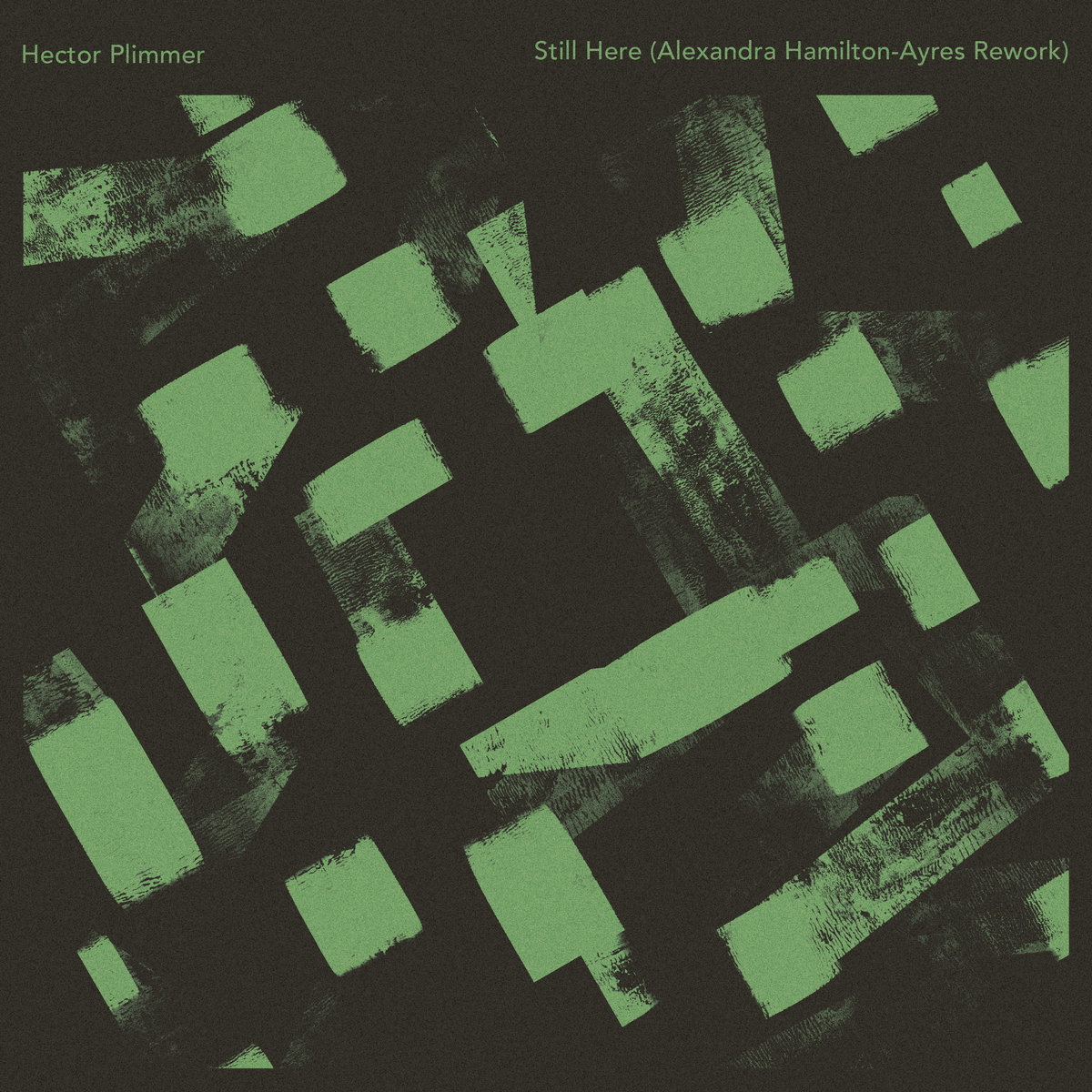 Still Here (Alexandra Hamilton-Ayres Rework) | Hector Plimmer