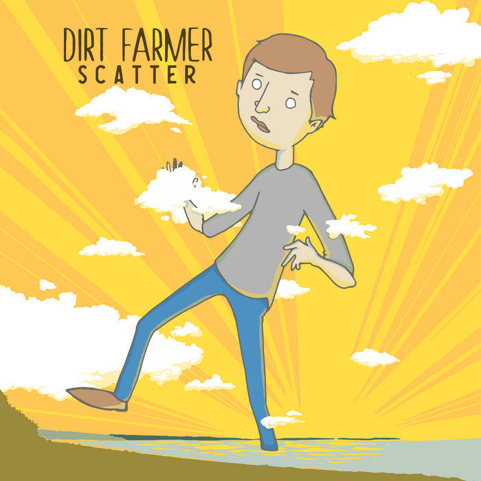 Scatter | Dirt Farmer