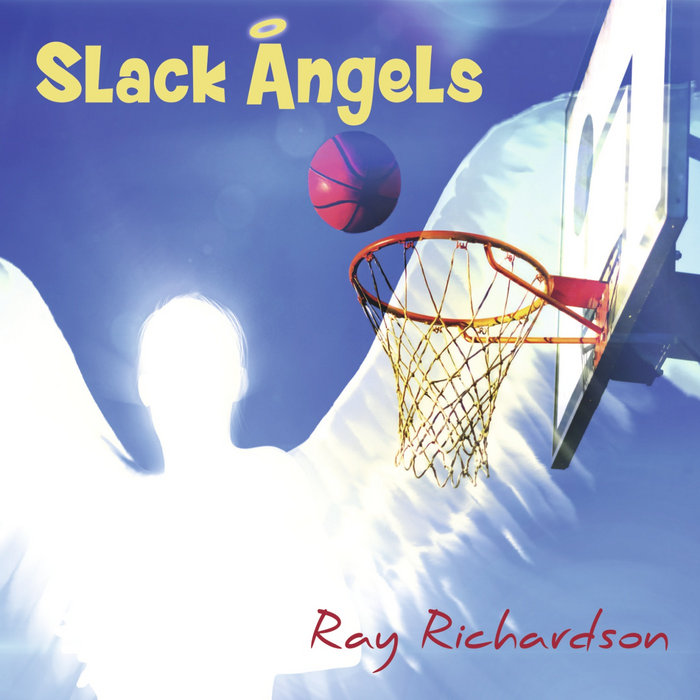 Slack Angels | Ray Richardson