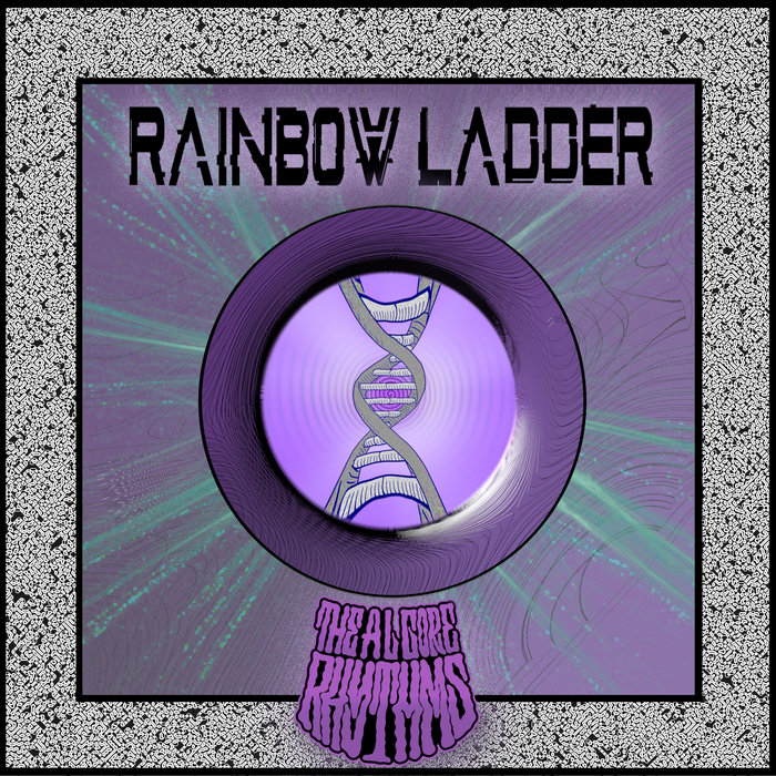 Rainbow Ladder | The Al Gore Rhythms