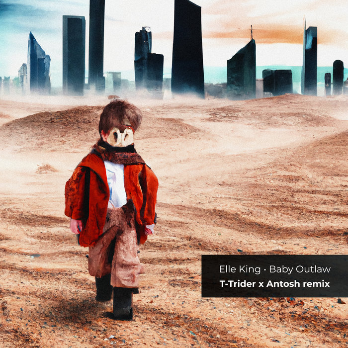 Elle King - Baby Outlaw (T-Trider x Antosh Bootleg) | T-Trider