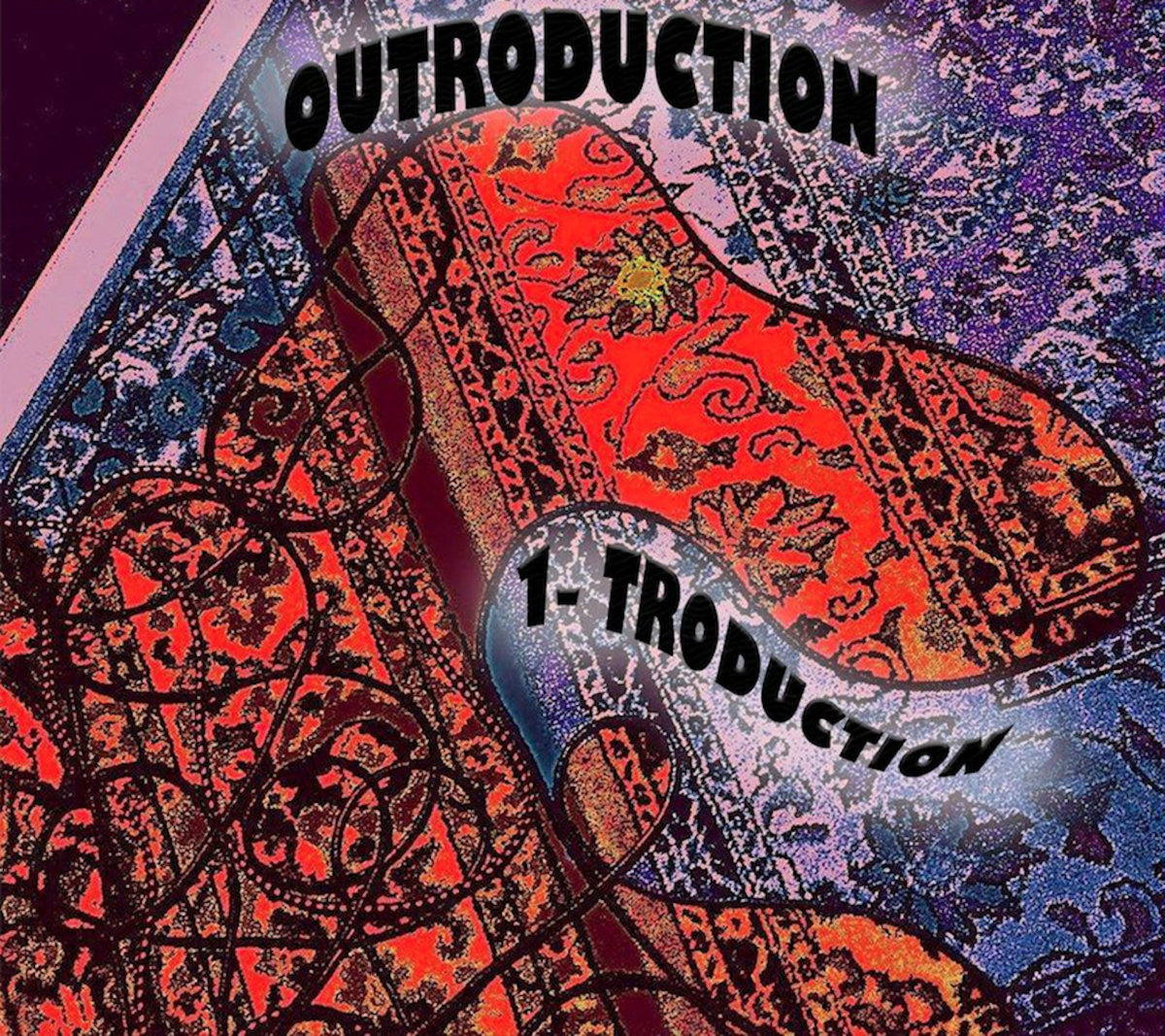 1-troduction (EP 2019) | Outroduction