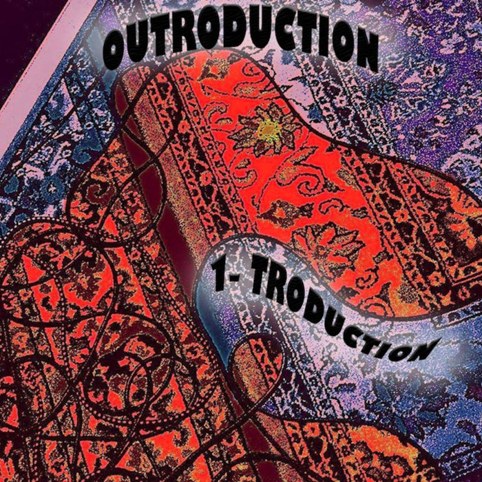 1-troduction (EP 2019) | Outroduction