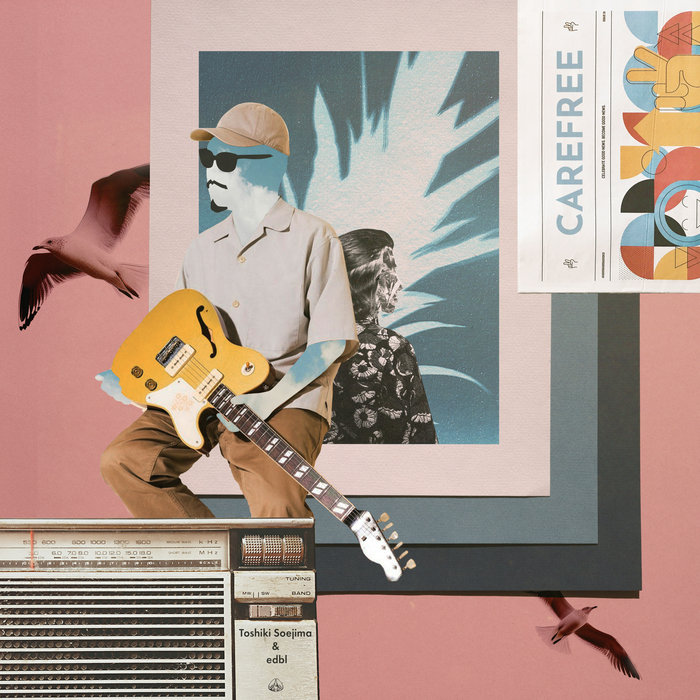 Carefree EP | Toshiki Soejima, edbl | Stereofox Records