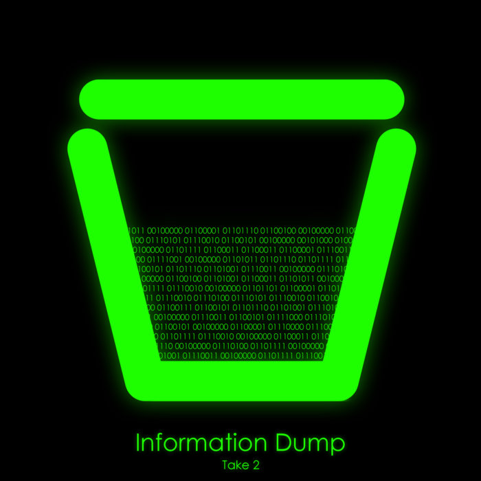Information Dump | Take 2