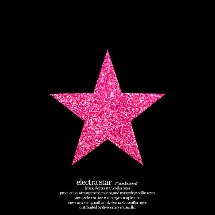 Too Obsessed | Electra Star