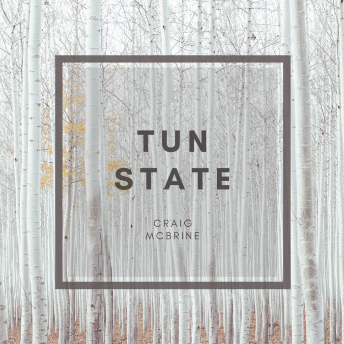 Tun State | Craig McBrine