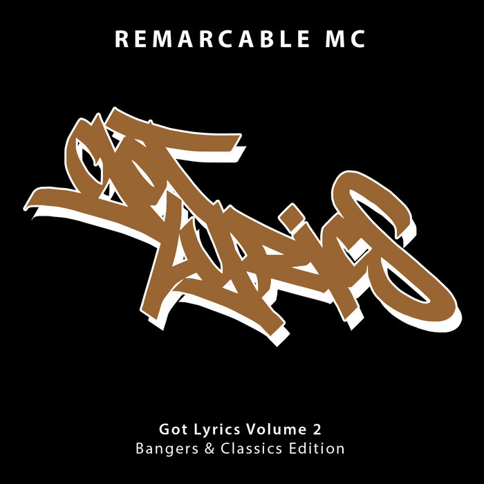 Got Lyrics Volume 2 (Mixtape) | Remarcable MC