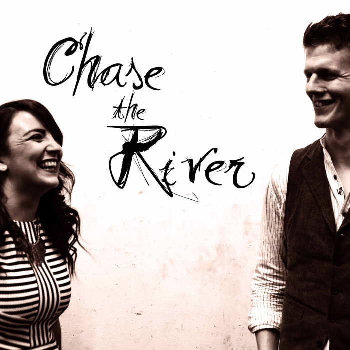 Chase the River | Chase the River